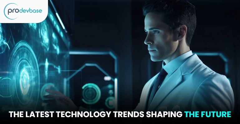 Latest Technology Trends in IT Services | Prodevbase